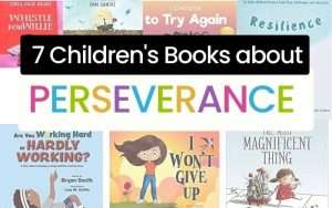 7 Children's Books About Perseverance: Raise Resilient Kids - Homeschool Newbie